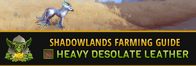Farming Heavy Desolate Leather » professions.goldgoblin.net