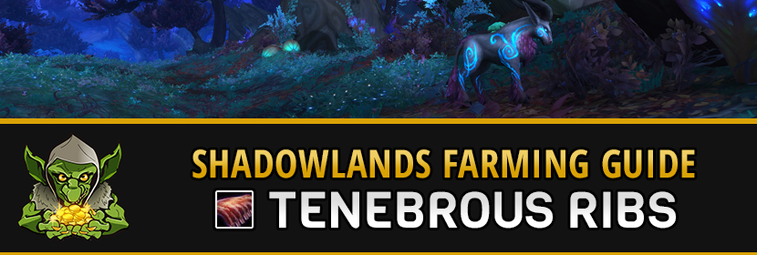 Farming Tenebrous Ribs » professions.goldgoblin.net
